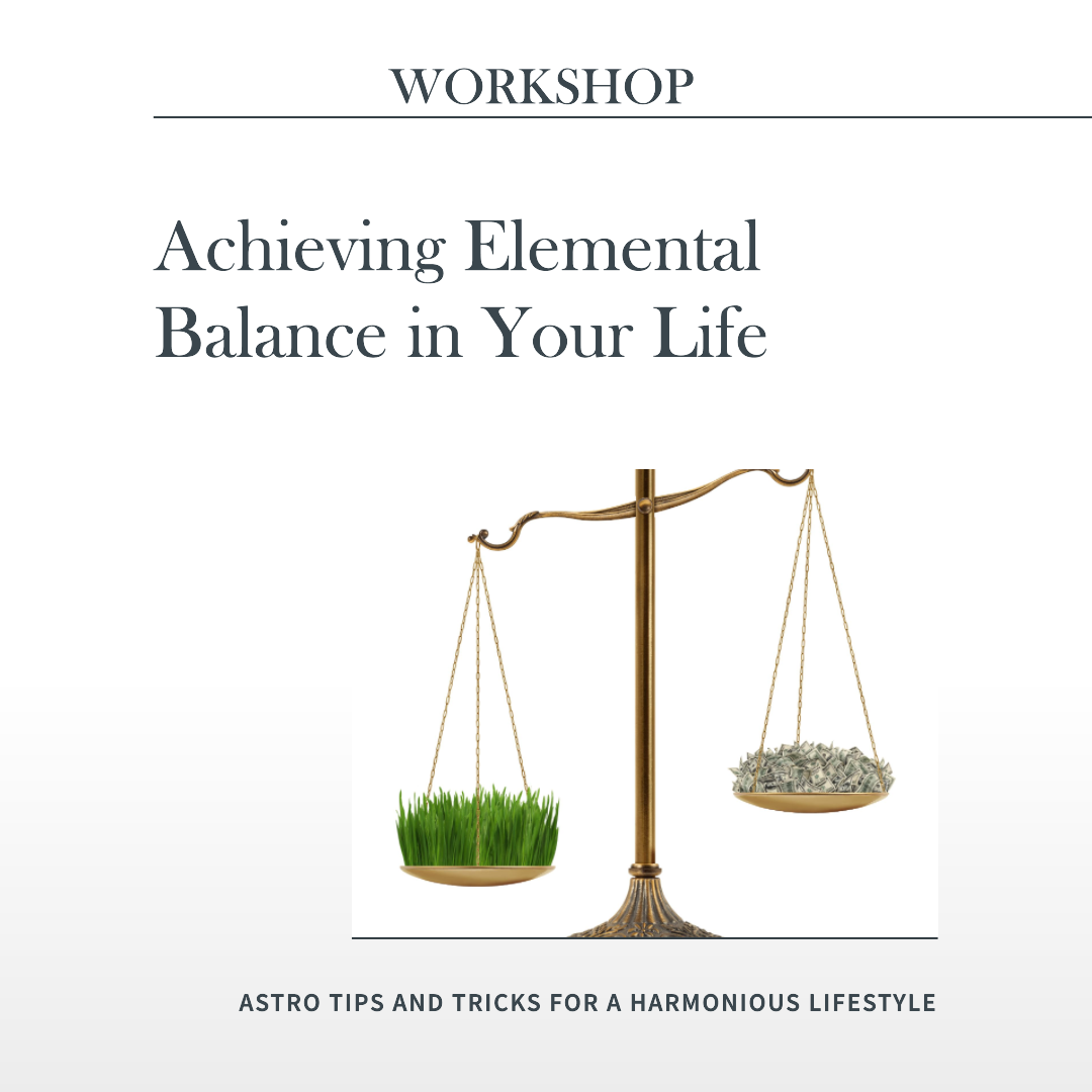 Workshop - Achieving Elemental Balance in Your Life